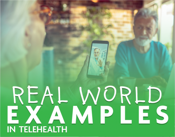 Real World Examples - LearnTelehealth